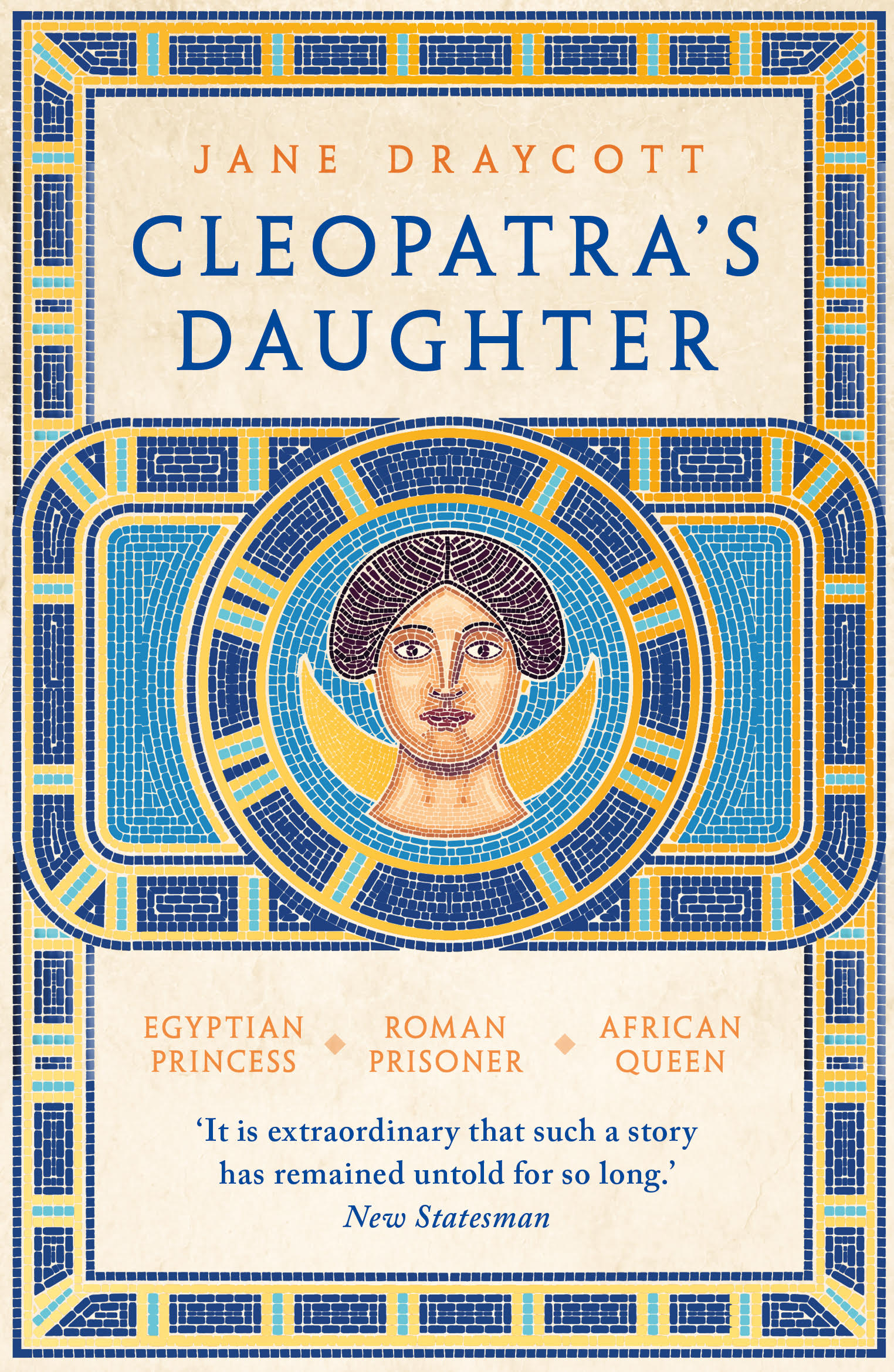 Cleopatra’s Daughter Published in Paperback – Dr Jane Draycott